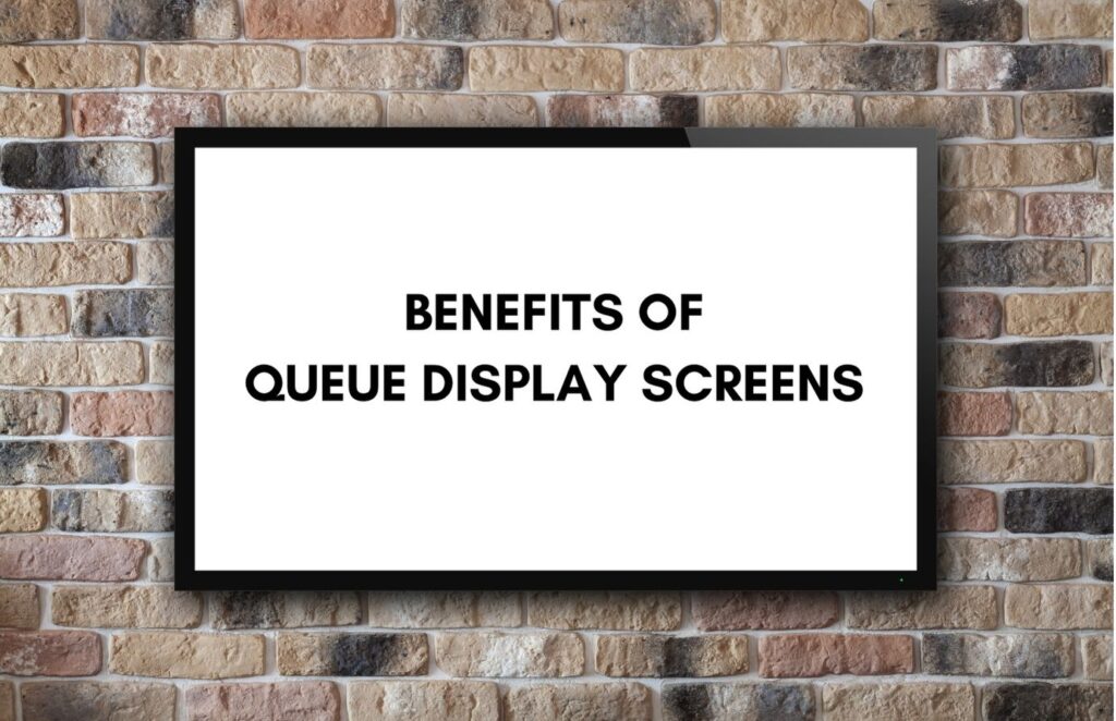 How A Queue Status Display Screen Enhance Waiting Experience